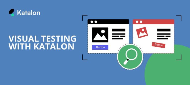 Visual Testing Automation with Katalon