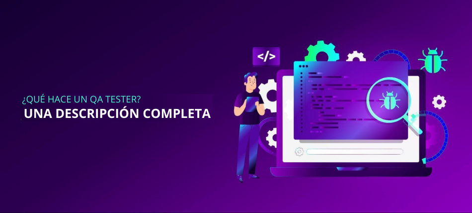 ¿qué Hace Un Qa Tester Descripción Completa Del Trabajoemk 7424
