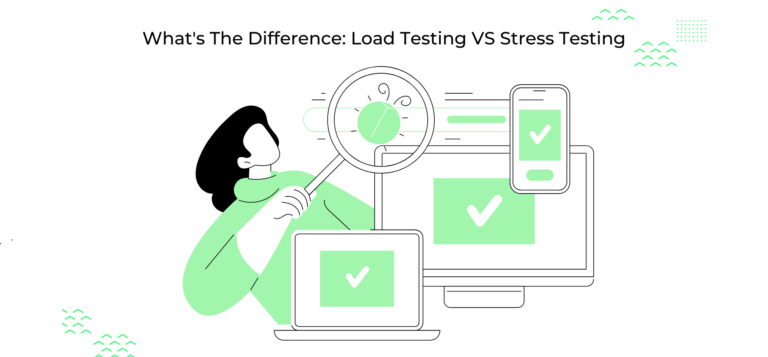 What's The Difference: Load Testing VS Stress Testing