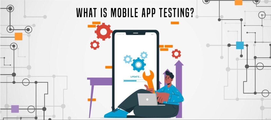 How do you test mobile applications? A complete guide