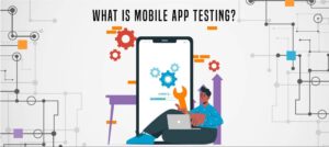 How do you test mobile applications? A complete guide